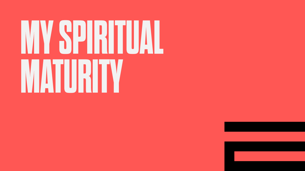 Discovering My Spiritual Maturity — Everywhere Church
